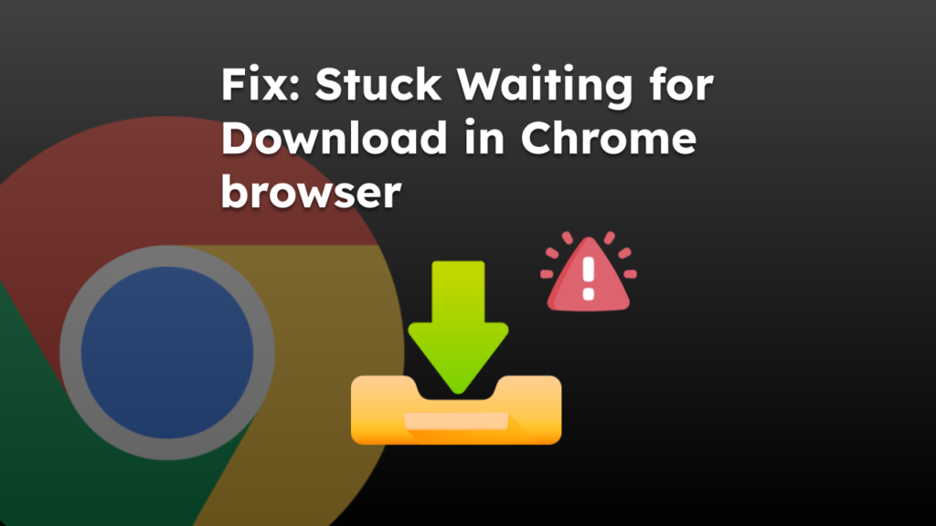 如何修复Chrome卡在“等待下载”问题 - TobMac